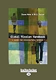 Global Mission Handbook: A Guide for Crosscultural Service: Steve Hoke ...