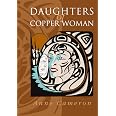 Daughters of Copper Woman: Cameron, Anne: 9781550172454: Amazon.com: Books