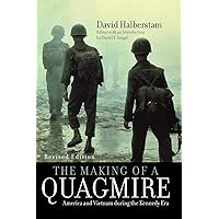 The Making of a Quagmire: America and Vietnam During the Kennedy Era ...