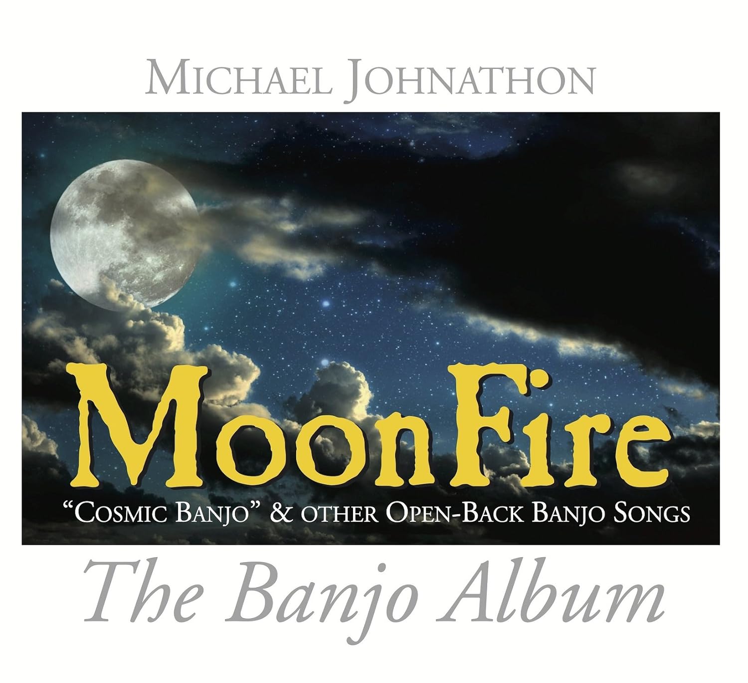 Michael Johnathon - Moonfire - The Banjo Album - Amazon.com Music