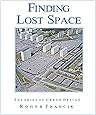 Finding Lost Space: Theories of Urban Design: Trancik, Roger ...