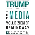 Amazon.com: Trump vs. the Media (Encounter Broadsides, 51 ...