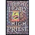 High Priest (Leary, Timothy): Leary, Timothy: 9780914171805: Amazon.com ...