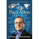 Idea Man: A Memoir by the Cofounder of Microsoft: Allen, Paul ...