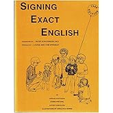 Signing Exact English: Gustason, Gerilee, Zawolkow, Esther, Pfetzing ...