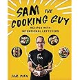 Sam the Cooking Guy: Recipes with Intentional Leftovers: Zien, Sam ...