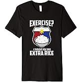 Amazon.com: Exercise I Thought You Said Extra Rice Philippines T-Shirt ...