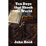 Ten Days That Shook the World (Penguin Classics): Reed, John, Lenin, Vladimir Ilyich, Taylor, A ...