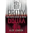Amazon.com: Proxy: 9780399257766: London, Alex: Books