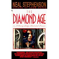 The Diamond Age: Stephenson, Neal: 9780553573312: Amazon.com: Books