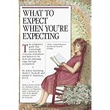 What to Expect When You're Expecting: Heidi Murkoff, Arlene Eisenberg ...