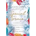 Special Grace: Prayers and Reflections for Families with Special Needs ...