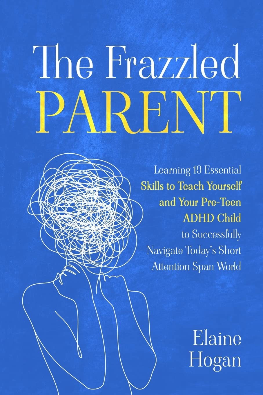 Mua The Frazzled Parent: Learning 19 essential skills to teach yourself ...