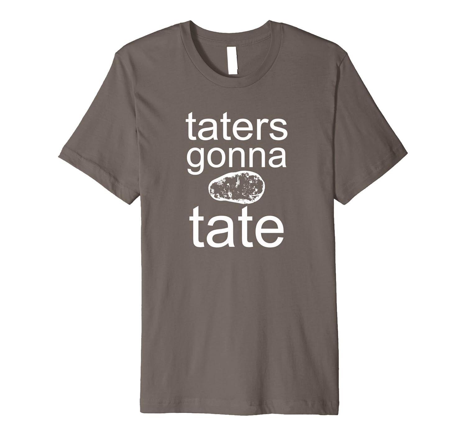 Funny Potato T Shirt Taters Gonna Tate-TH – TEEHELEN
