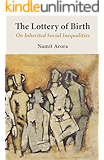 Amazon.com: Creating Freedom: The Lottery of Birth, the Illusion of ...
