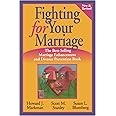 Fighting for Your Marriage: Positive Steps for Preventing Divorce and ...