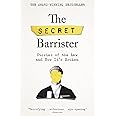 The Secret Barrister: Stories of the Law and How It's Broken: Barrister ...