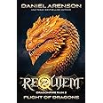 Flight of Dragons (Requiem: Dragonfire Rain): Arenson, Daniel: 9781792695292: Amazon.com: Books