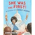 She Was the First!: The Trailblazing Life of Shirley Chisholm: Katheryn ...