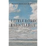 Frances Hodgson Burnett: The Secret Garden, A Little Princess, Little ...