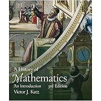 A History of Mathematics (3rd Edition): Katz, Victor J.: 9780321387004 ...