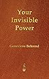 Your Invisible Power: Genevieve Behrend: 9781603865548: Amazon.com: Books