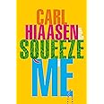 Amazon.com: Squeeze Me: A novel: 9781524733452: Hiaasen, Carl: Books