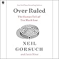 Amazon.com: Over Ruled: The Human Toll of Too Much Law: 9798874627812 ...