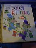 Amazon.com: The Color Kittens (Little Golden Treasures) (9780375853357 ...
