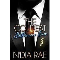 The Coldest Billionaire Ever - Kindle edition by Rae, N'Dia. Literature ...