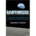 Earthrise: The Story of the Photograph That Changed the Way We See Our ...