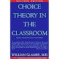CHOICE THEORY CLASSROOM: Glasser, William: 9780060952877: Amazon.com: Books