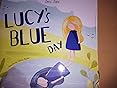Lucy's Blue Day: Children's Mental Health Book: Amazon.co.uk: Duke ...