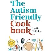 The Kid-Friendly ADHD & Autism Cookbook, 3rd edition: The Ultimate ...