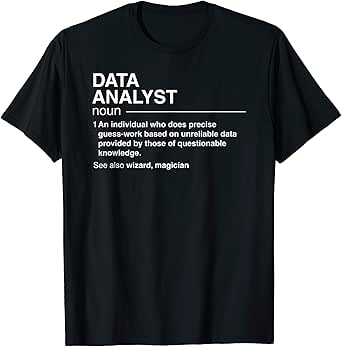 Amazon.com: funny data analyst definition data scientist T-Shirt: Clothing