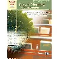 Sunday Morning Companion: 33 Traditional Hymns Arranged in a Variety of ...