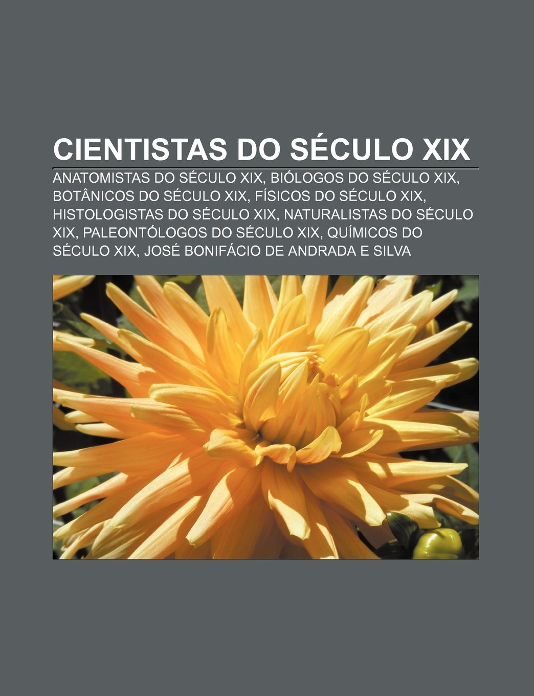 Cientistas Do Seculo XIX: Anatomistas Do Seculo XIX, Biologos Do Seculo ...