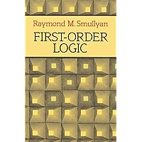 First-Order Logic (Dover Books on Mathematics): Raymond M. Smullyan ...