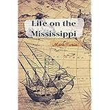 Life on the Mississippi (Dover Thrift Editions: Biography/Autobiography ...