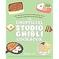 The Unofficial Studio Ghibli Cookbook: 50+ Delicious Recipes Inspired ...