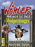 Wöhler´s elfter Fall: Das Geheimnis von Burg Ett (Wöhler´s Fälle 11 ...