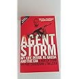 Agent Storm: My Life Inside al Qaeda and the CIA: Storm, Morten, Lister ...