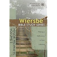 The Wiersbe Bible Study Series: Minor Prophets Vol. 3: Making a ...