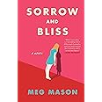 Sorrow and Bliss: A Novel: Mason, Meg: 9780063049581: Amazon.com: Books