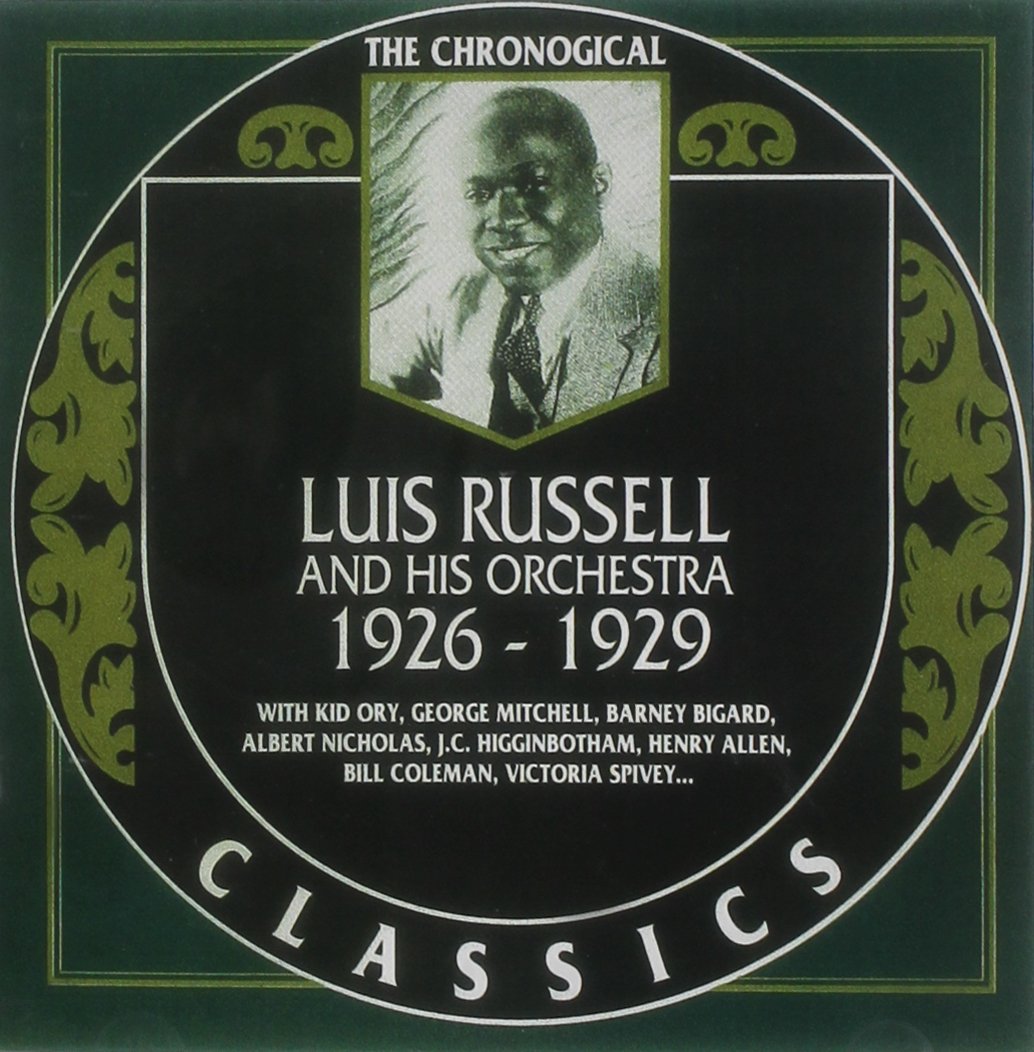 Russell, Luis - The Chronological Classics: Luis Russell and His ...