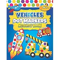 ABC Dot Markers Book For Kids Ages 2+: A Fun and Easy Way to Learn the ...