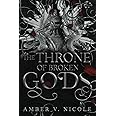 The Throne of Broken Gods (Gods & Monsters): Nicole, Amber V.: 9798986305042: Amazon.com: Books
