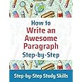 Amazon.com: How to Write an Awesome Paragraph Step-by-Step: Step-by ...
