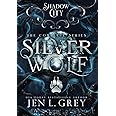 Shadow City: Silver Wolf (The Complete Series): Grey, Jen L: 9781955616553: Amazon.com: Books