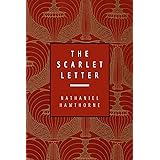 The Scarlet Letter (Illustrated): The 1850 Classic Edition with ...